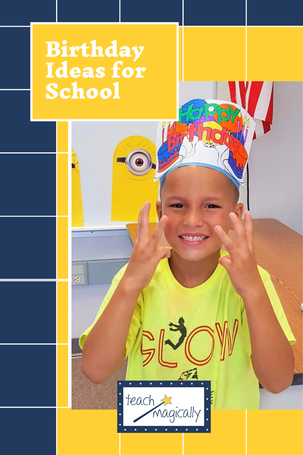 Amazing Birthday Celebration for the School Year - Teach Magically