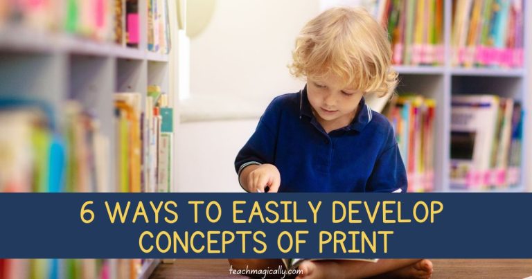 6 Ways to Easily Develop Concepts of Print - Teach Magically