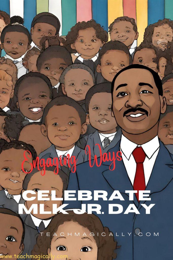 3 Engaging Ways to Celebrate MLK Day for Kindergarten - Teach Magically